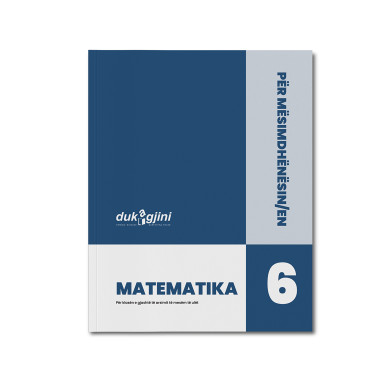 MATEMATIKA 6 (LIBËR PËR MËSIMDHËNËIN/EN) – dukagjinibotime.com
